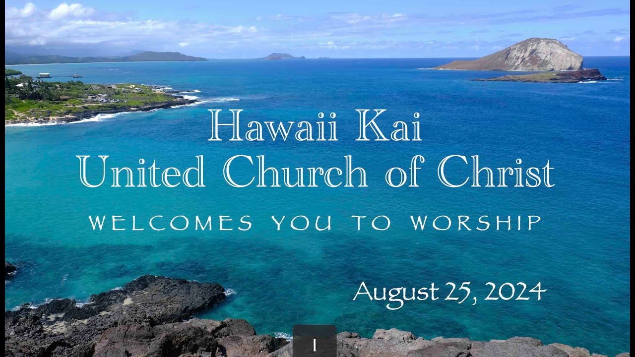 Hawaii Kai United Church of Christ - August 25, 2024 - YouTube