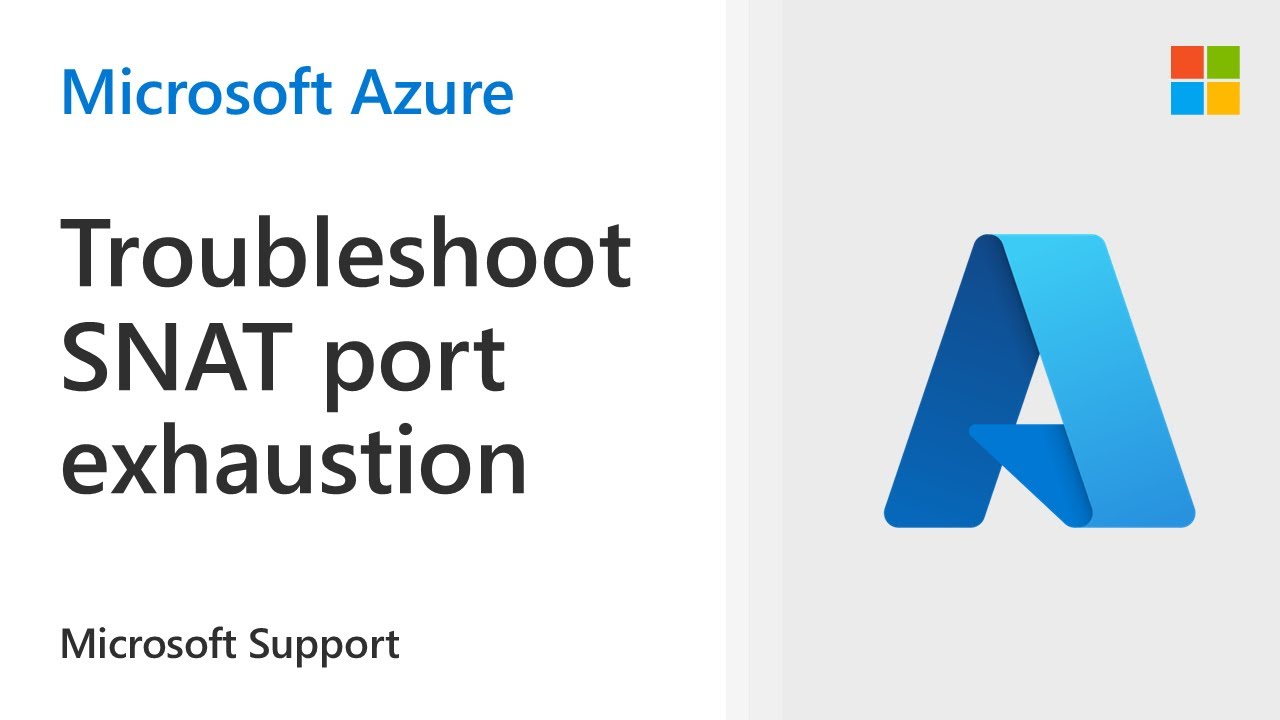 Troubleshoot SNAT port exhaustion on Azure Web Apps | Microsoft - YouTube