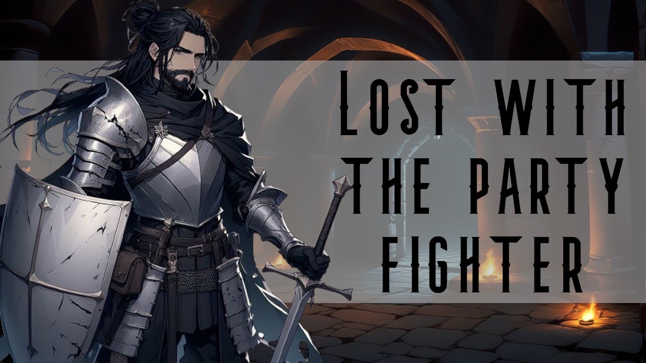 Lost with the party Fighter Pt2 [M4A][DND][Friends to more?][Funny ...