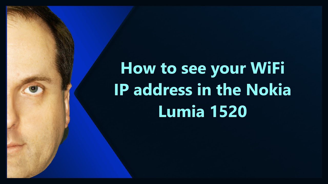 How to see your WiFi IP address in the Nokia Lumia 1520 - YouTube
