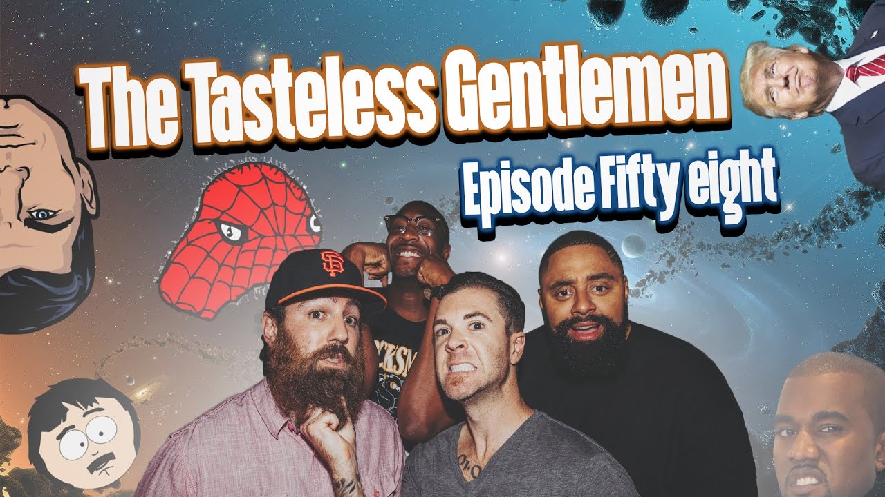 The Tasteless Gentlemen Episode 58 - YouTube