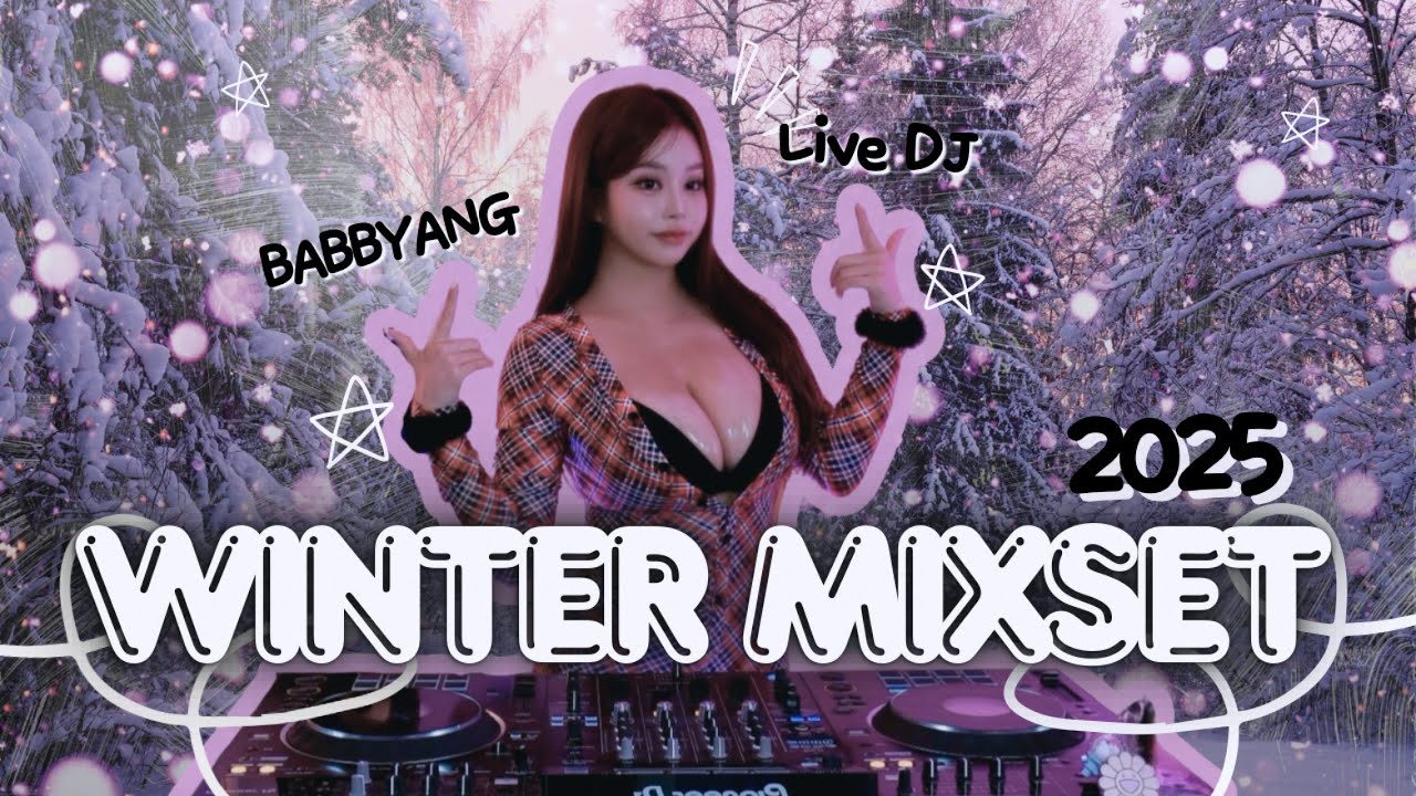 🎶 2025 Winter Mixset 4k 🎧 Dj Babbyang 8392