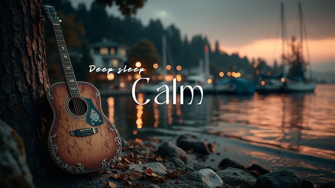 Relaxing Acoustic Guitar Music for Deep Sleep | Calm Guitar Sounds ...