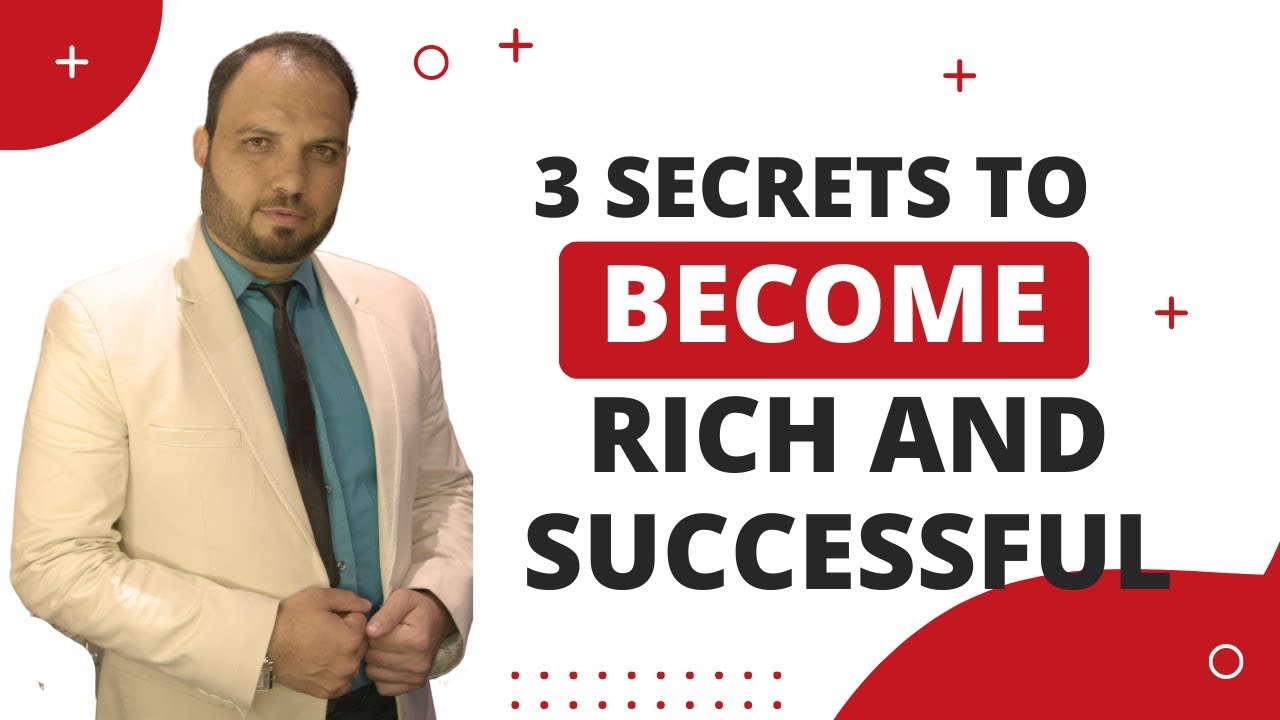 3 Secrets to become Rich and Successful | Easy steps to become Rich and ...