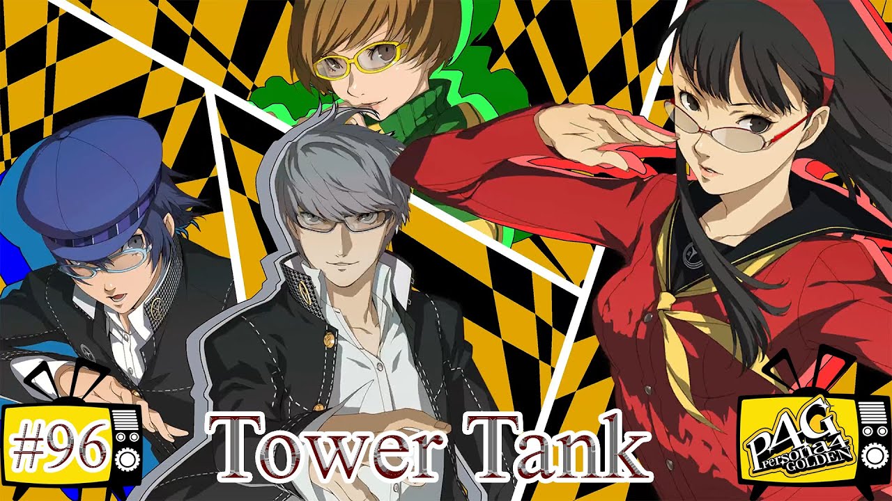 Persona 4 Golden - Tower Tank - YouTube