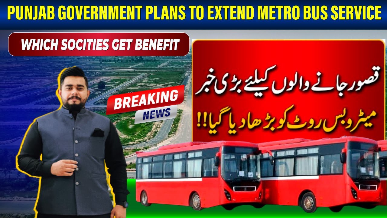 Breaking News! Punjab Government’s Metro Bus Extension: Which Societies ...