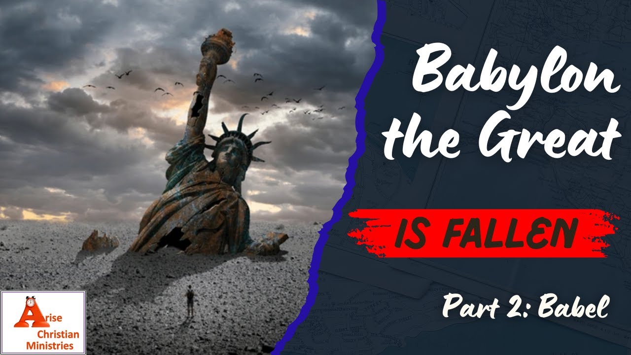 Babylon the Great is Fallen Part 2: Babel - YouTube
