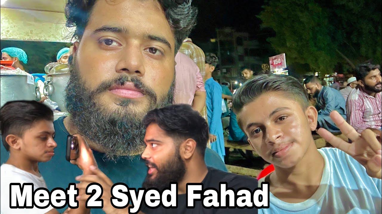Meet To Syed Fahad Vlogger 😍 Alhamduillah Mulakat Hogai ️ || @SyedFahad. @MaazSafderWorld - YouTube