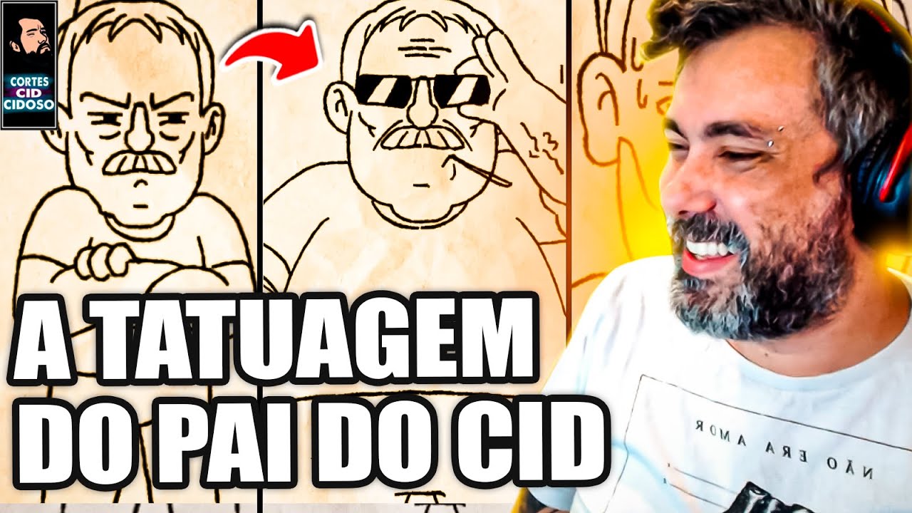 A MARAVILHOSA HISTÓRIA DE TATUAGEM DO PAI DO CID - YouTube