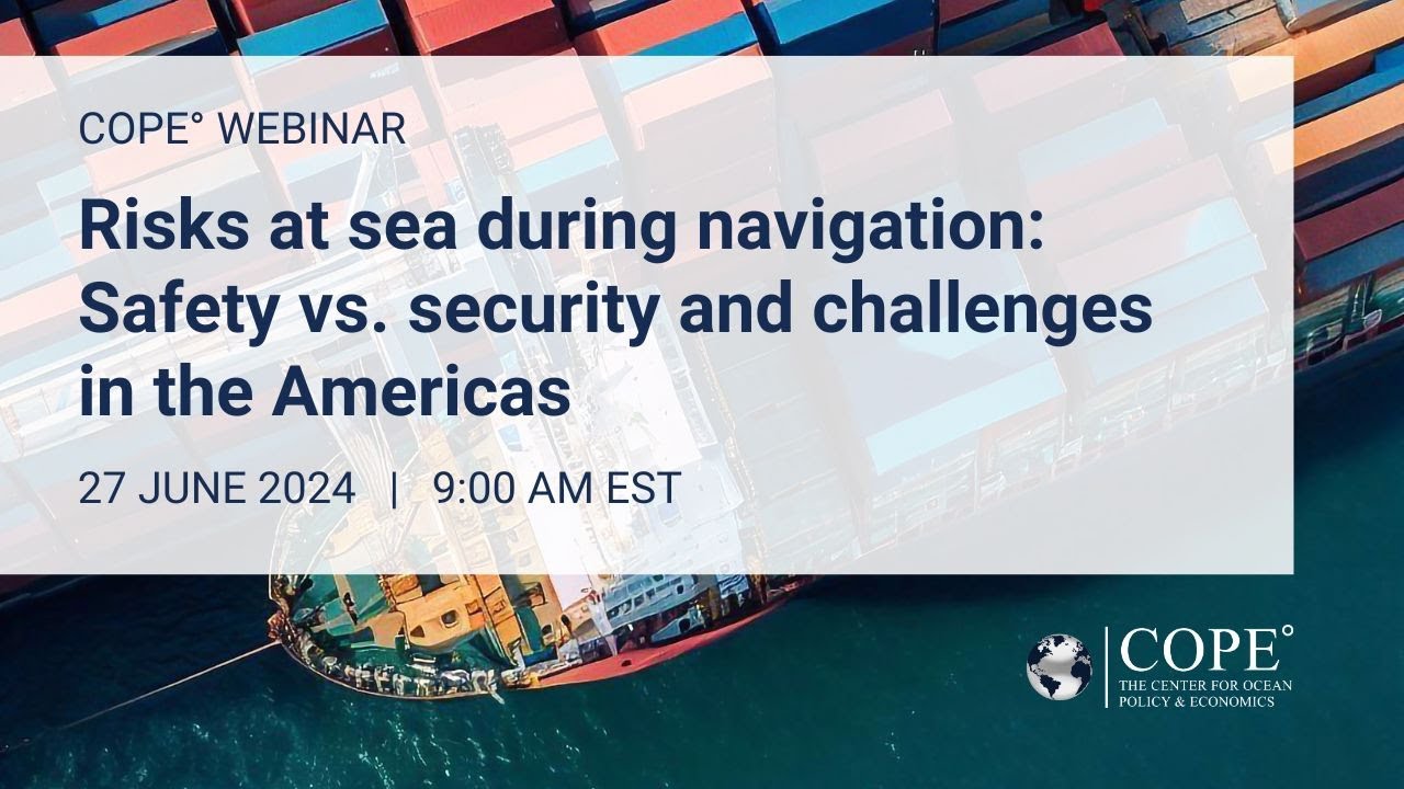 COPE° Webinar - Risks at sea during navigation: Safety vs. security and ...