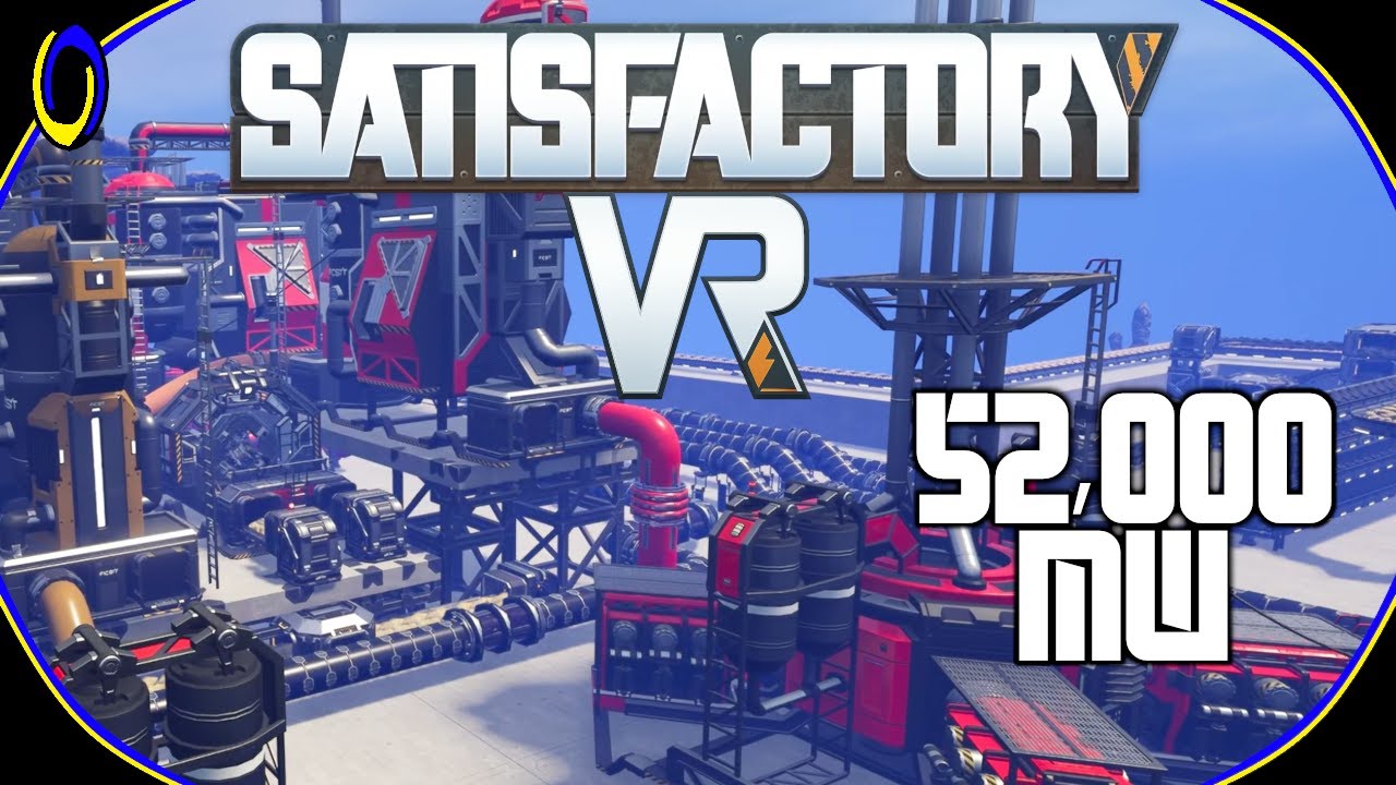 Building a HUGE Powerplant in Satisfactory VR - YouTube