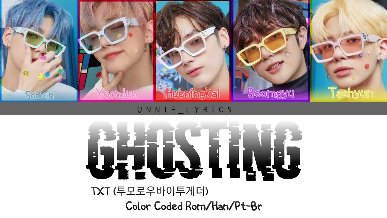 TXT (투모로우 바이 투게더) - Ghosting - Lyrics - [Color Coded Rom/Han/Pt-Br ...