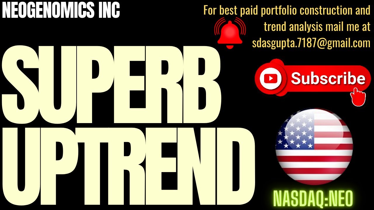 NEOGENOMICS INC SUPERB UPTREND | NEO TREND ANALYSIS | NEO STOCK ...