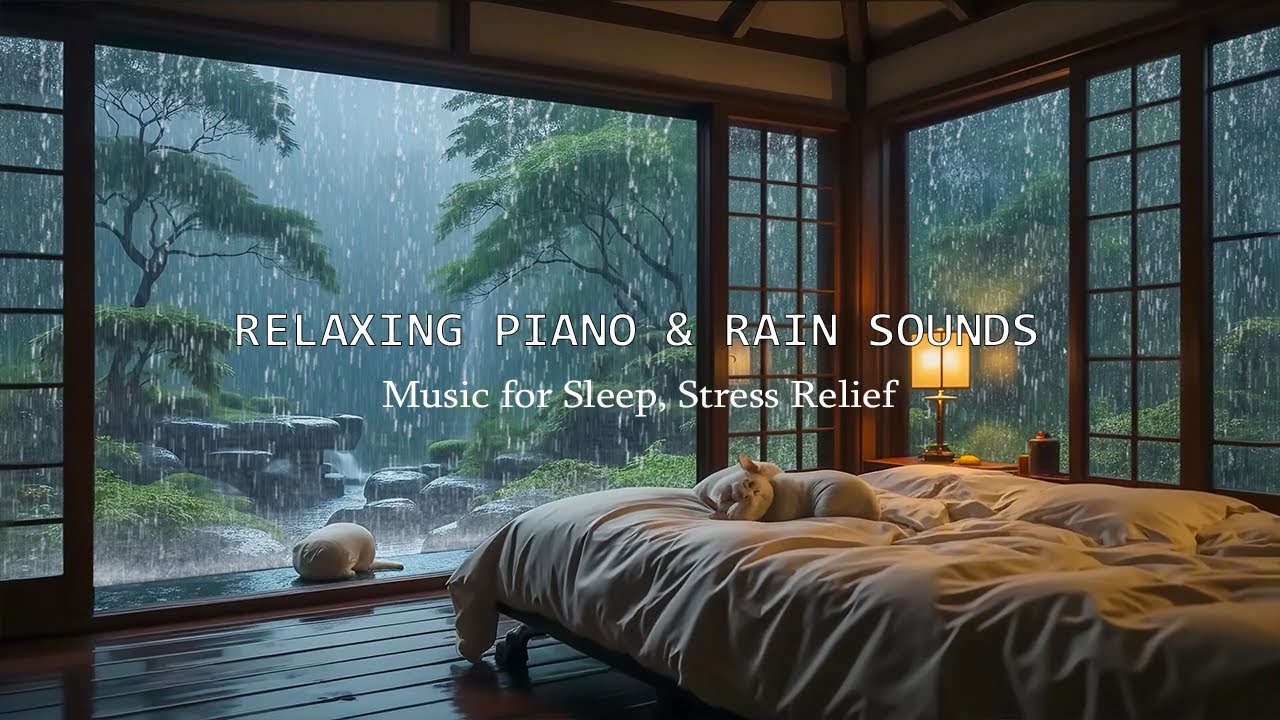 Relaxing Piano + Rain Sounds for Sleeping - Rain Sounds for Stress ...