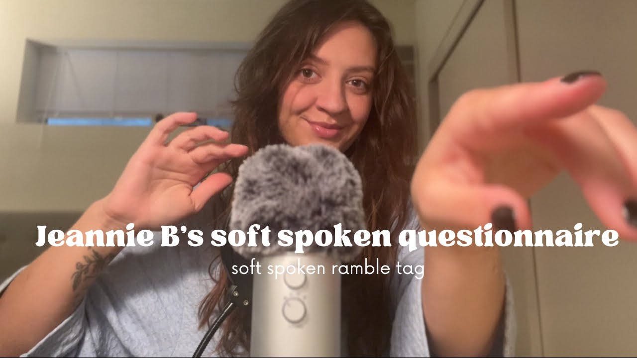 ASMR Soft Spoken Questionnaire | tag created by Jeannie B - YouTube