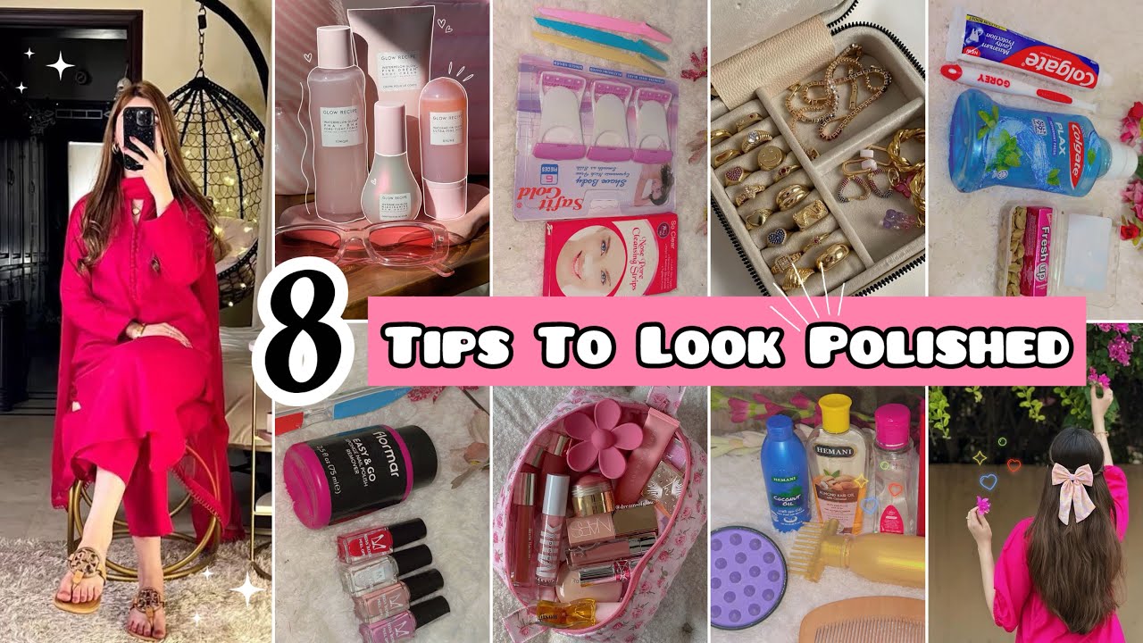 How To Always Look Polished 🌸 || Ultimate Guidline To Look Polished ...