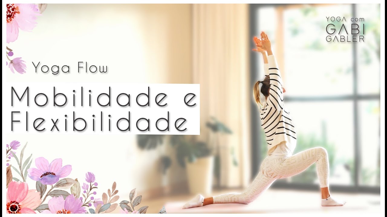 Flow de Yoga Suave para Mobilidade e Flexibilidade para o Corpo | 30 ...