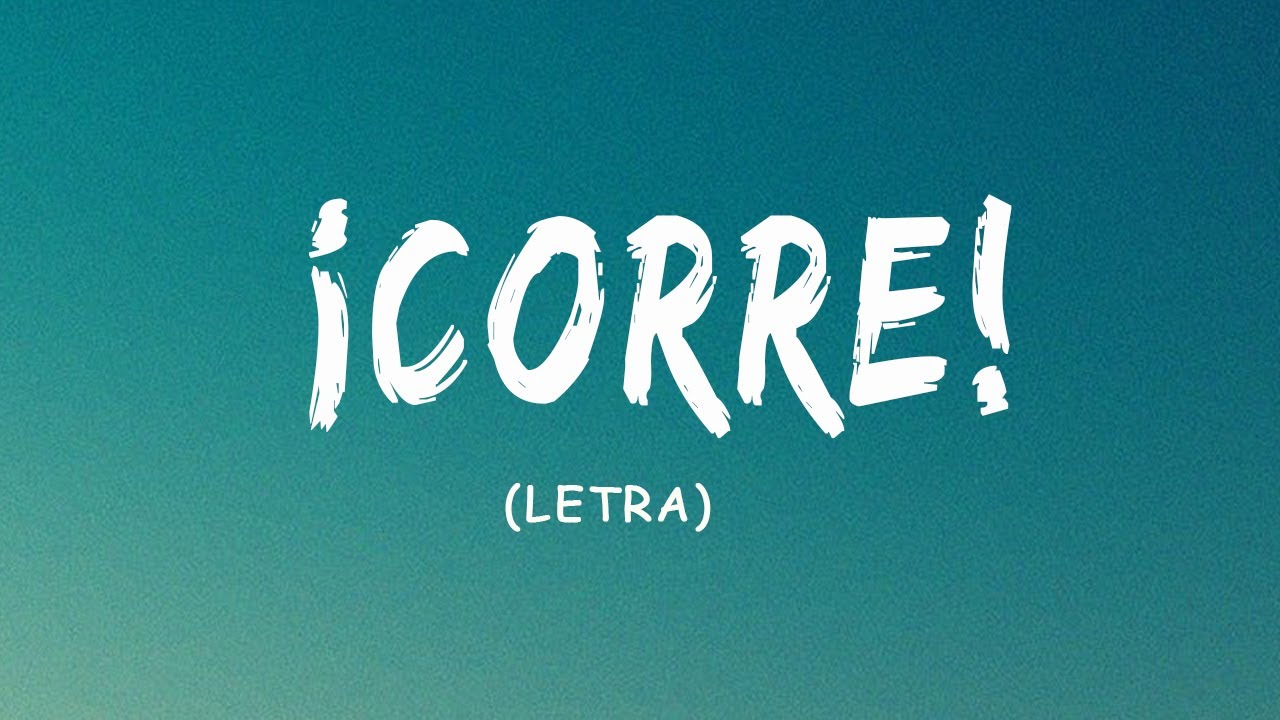 Jesse & Joy — ¡Corre! [Letra] - YouTube