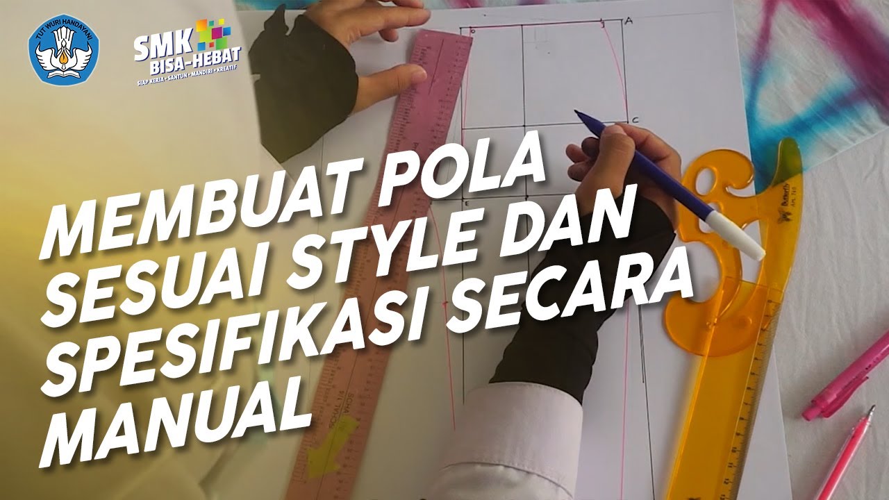 Membuat Pola Sesuai Style dan Spesifikasi Secara Manual - Tata Busana ...
