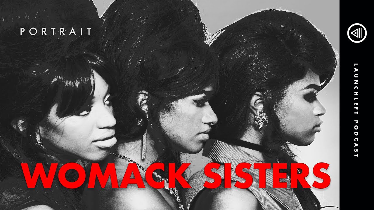 THE WOMACK SISTERS | Portrait | LaunchLeft Podcast - YouTube