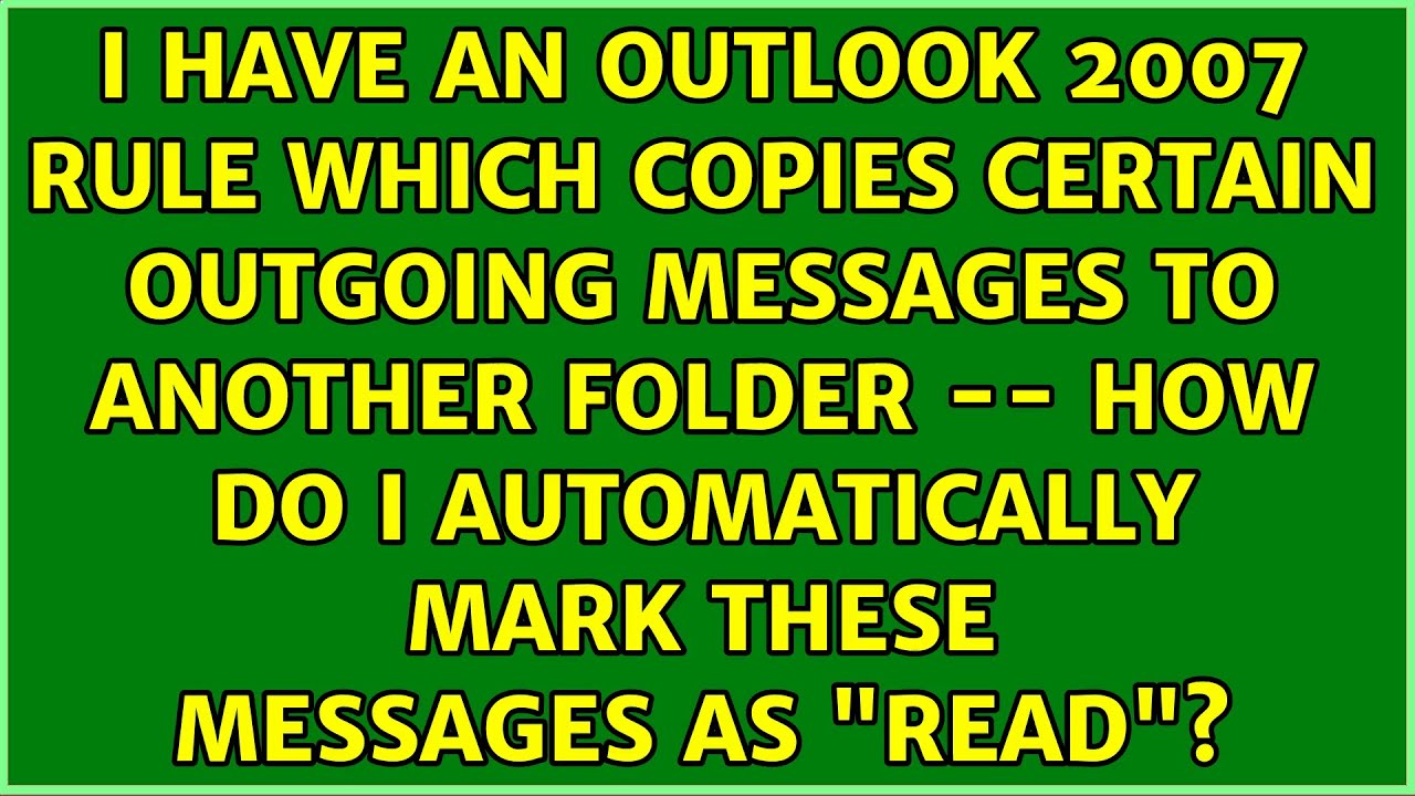 I Have An Outlook 2007 Rule Which Copies Certain Outgoing Messages To i-have-an-outlook-2007-rule-which-copies-certain-outgoing-messages-to