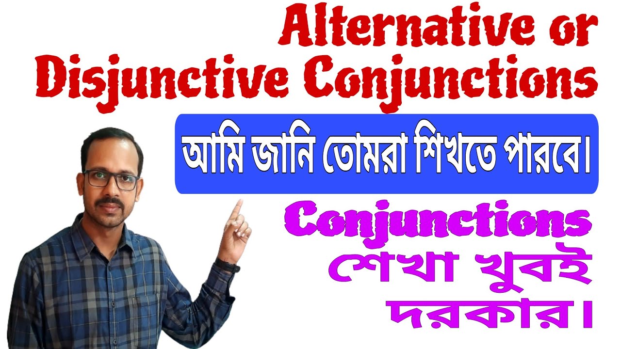 Conjunctions in English Grammar//Alternative or Disjunctive ...