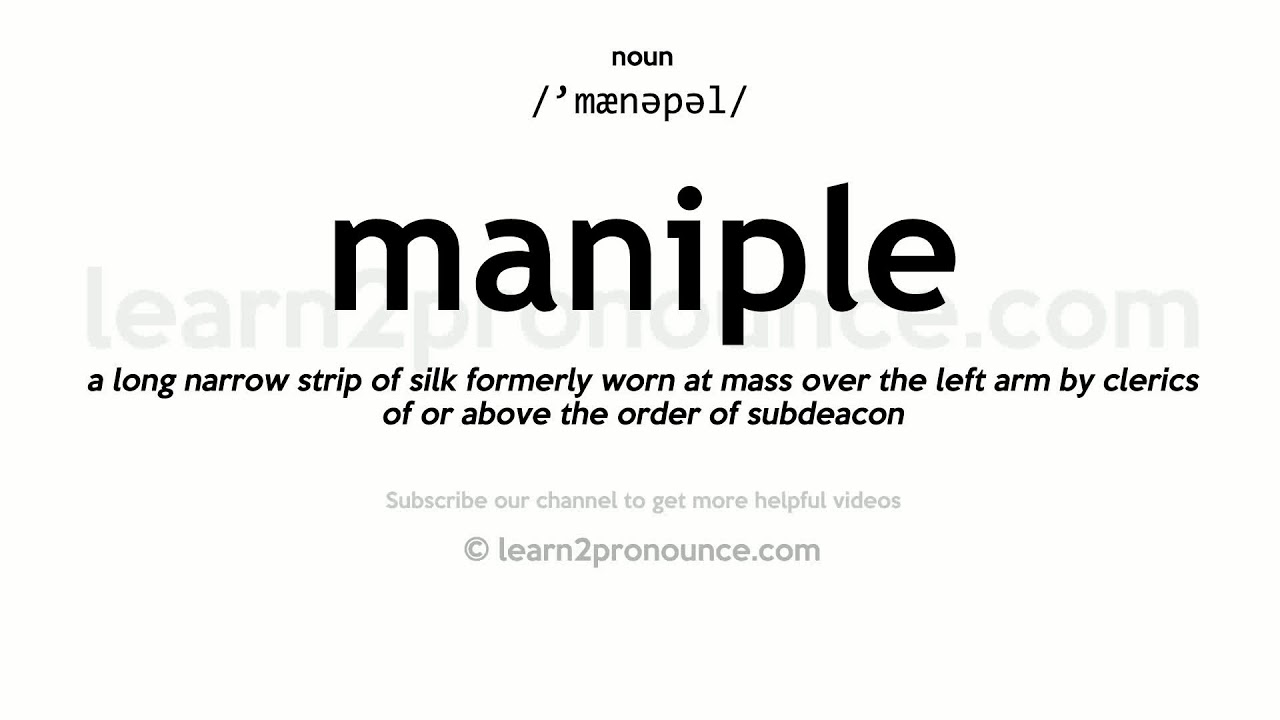 Pronunciation of Maniple | Definition of Maniple - YouTube