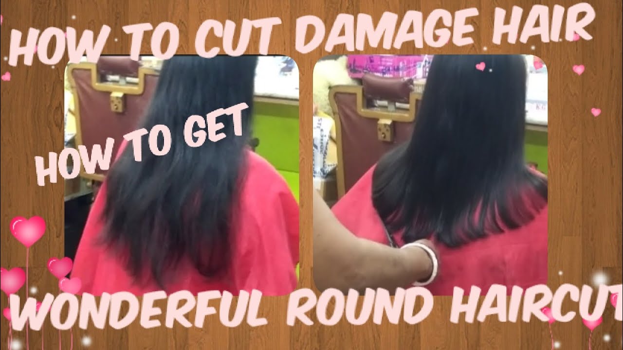 How to cut damage hair ## How to get Wonderful round hair ## Hair cut ...