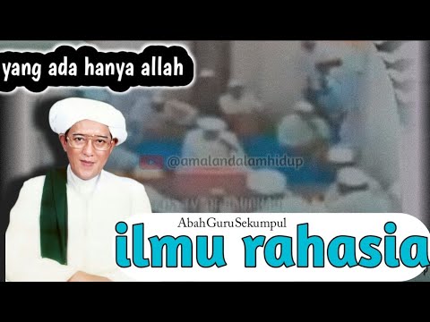 ILMU RAHASIA abah guru sekumpul