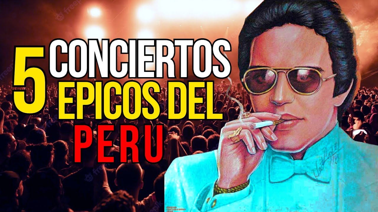 Top 5 Conciertos MÁS ÉPICOS del PERÚ 🔊 ️ (Historia) - YouTube