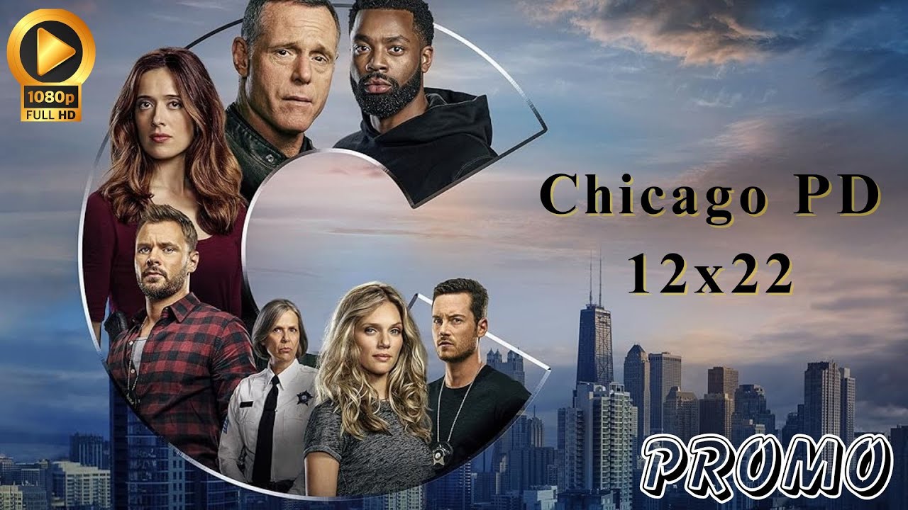 Chicago PD 12x22 Promo "Vows" (HD) Season Finale All The Latest Details ...