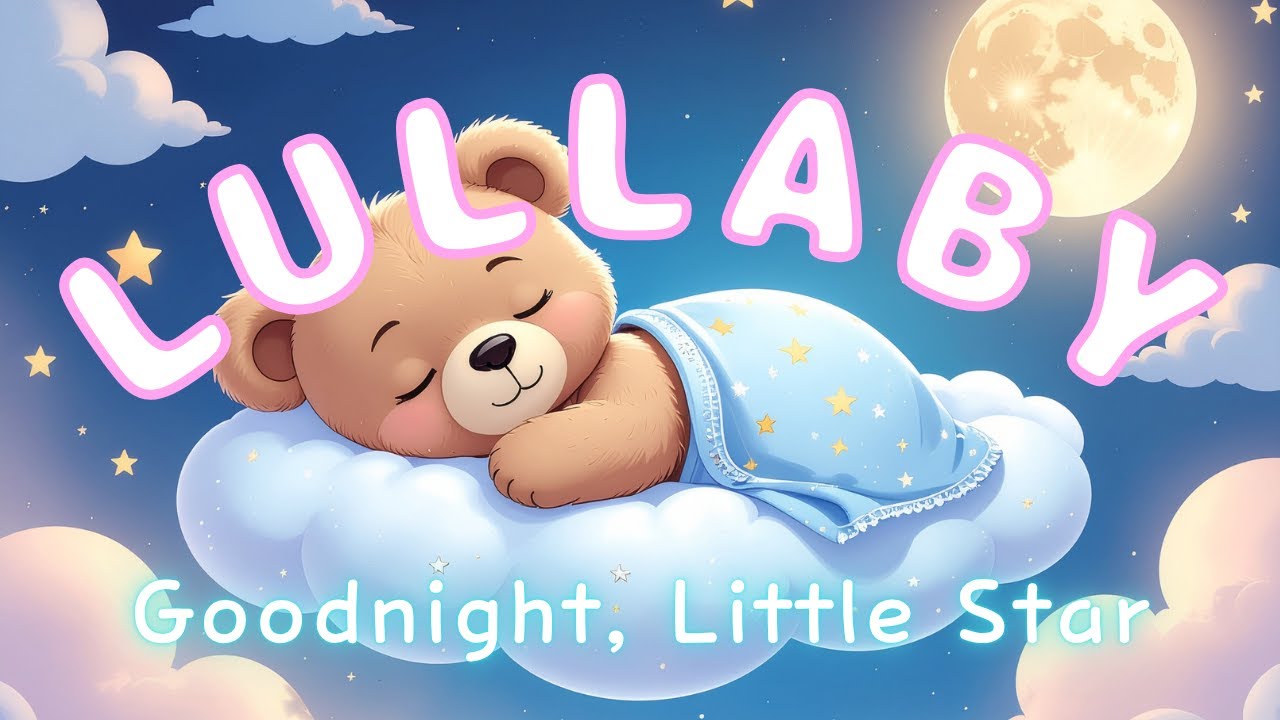 【Lullaby】Goodnight, Little Star｜English Lullaby for Baby Sleep｜Soothing ...