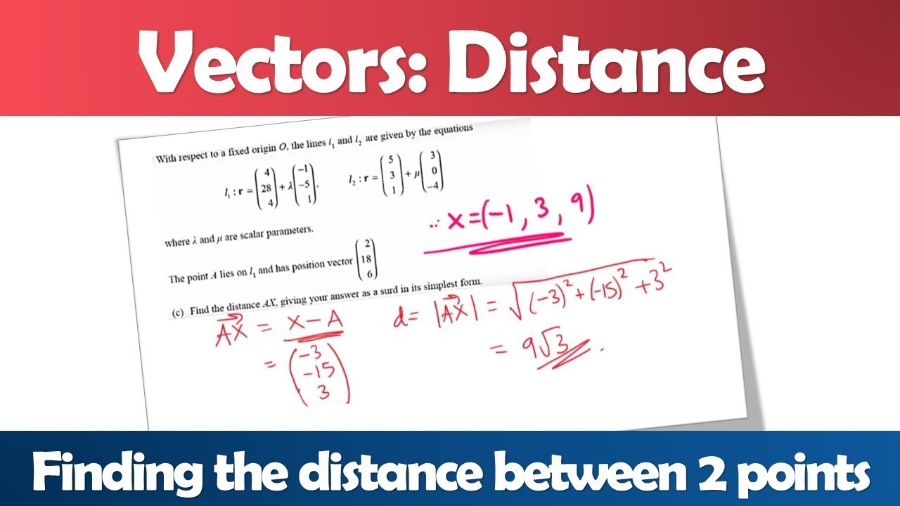 Vectors: Finding the distance between two points (C4 June 2017 video ...