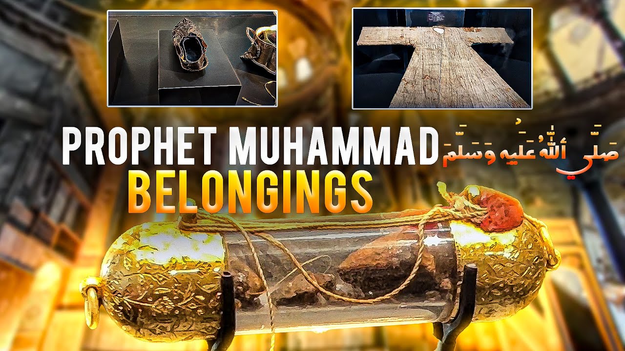 HOLY RELICS OF PROPHET MUHAMMAD PBUH - YouTube