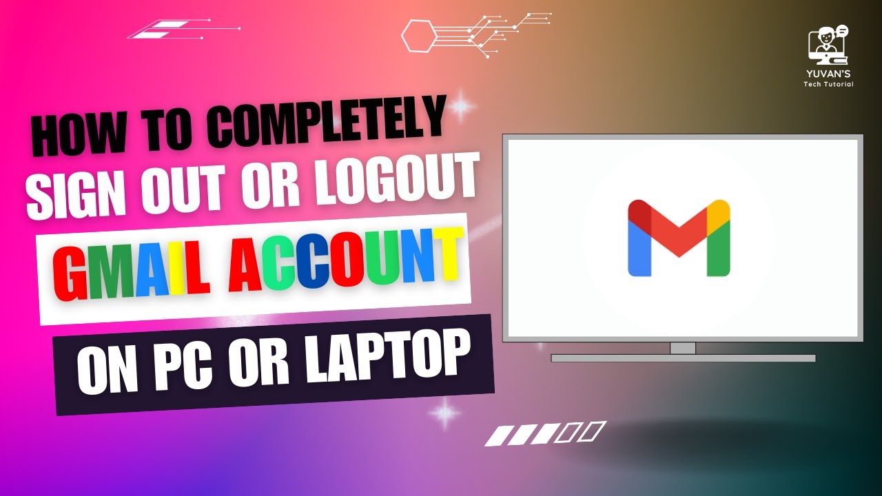 How to Completely Sign Out or Logout Gmail Account From PC or Laptop ...