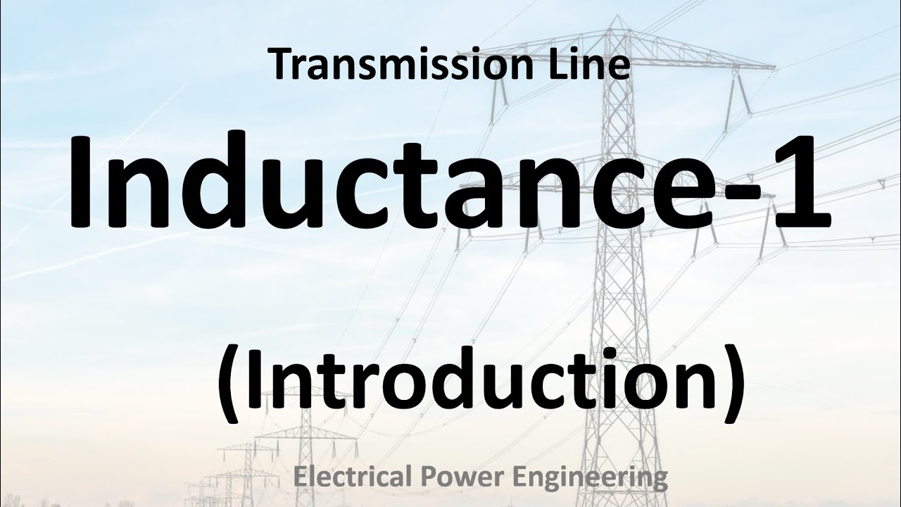 Inductance of Transmission Lines (Part 1-Introduction) - YouTube