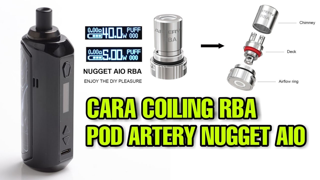 CARA GANTI COIL RBA - DI POD ARTERY NUGGET AIO - YouTube