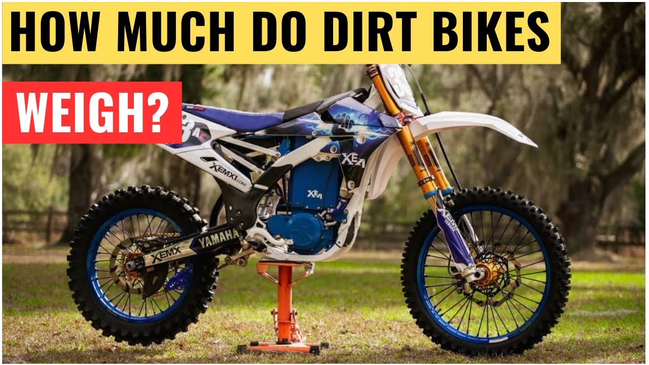 How Much Does A Dirt Bike Weigh