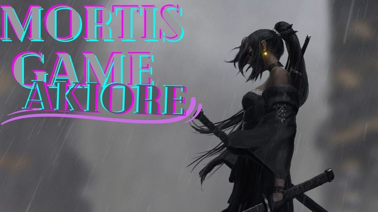 Akiore [A.M.V] Bad Randoms - Mortis Game Mortis Game - YouTube