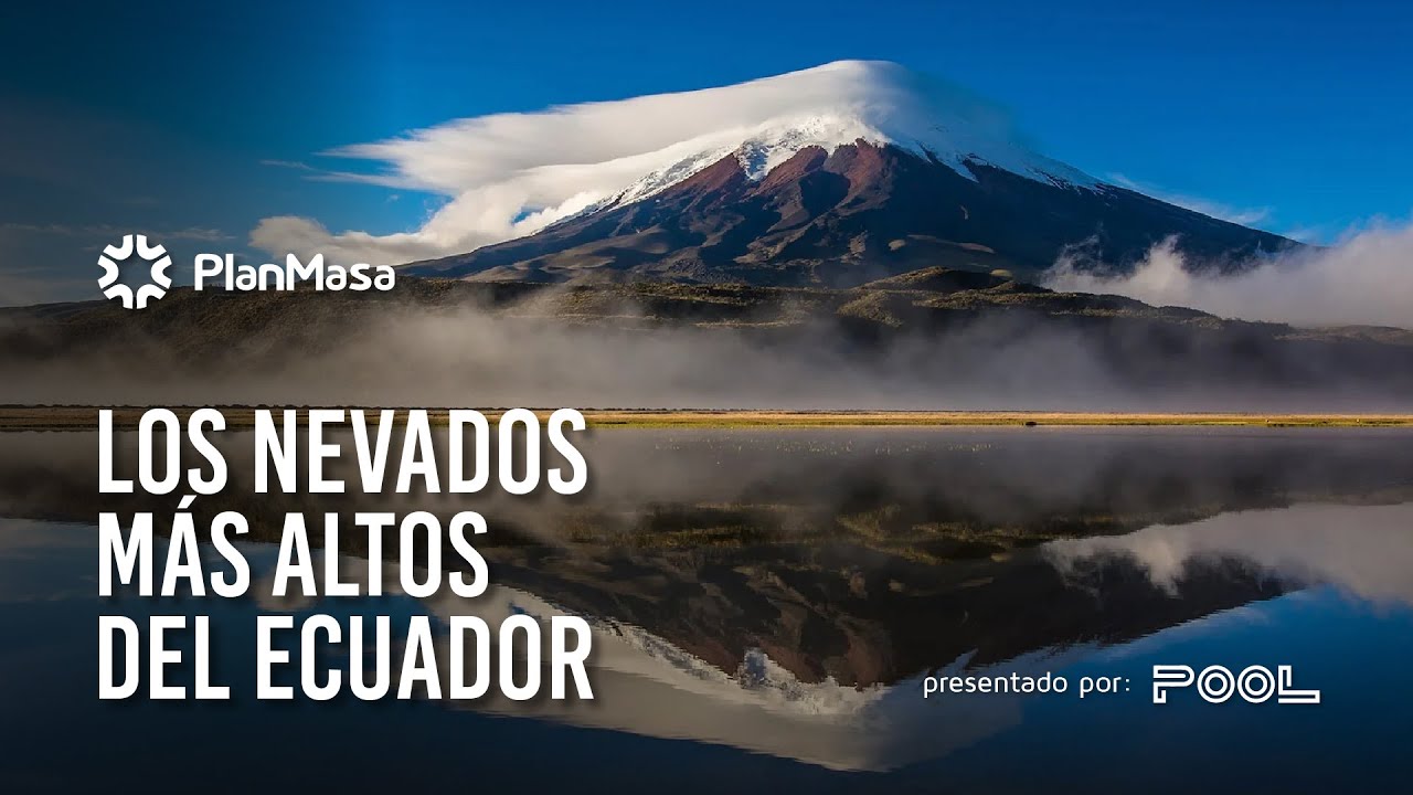 TOP 7: Nevados más altos del Ecuador. - YouTube