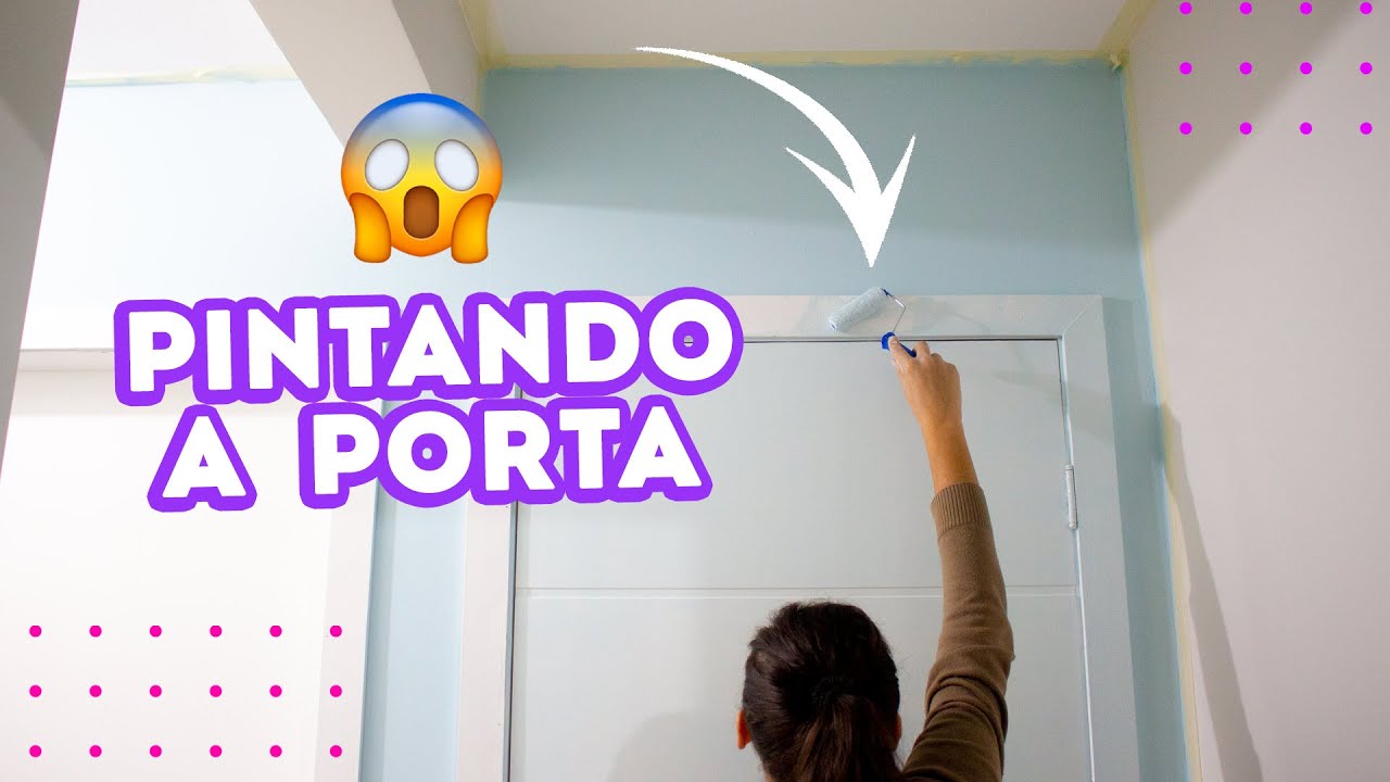 O JEITO MAIS FÁCIL DE PINTAR UMA PORTA - YouTube