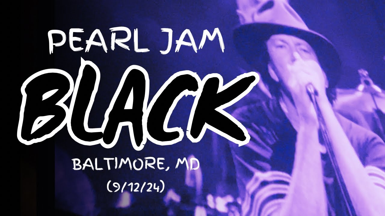 Pearl Jam | Black — Baltimore, Maryland (9/12/24) - YouTube