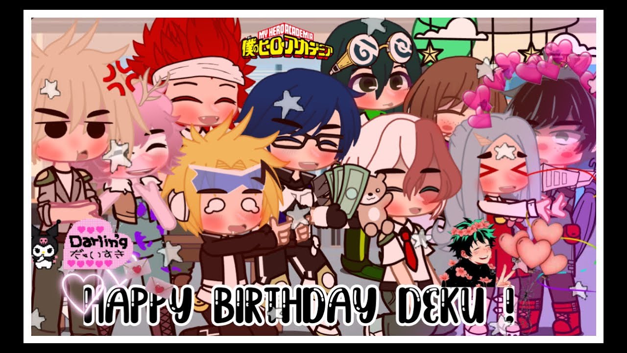 HAPPY BIRTHDAY IZUKU !🎉🎂 | mha/bnha - YouTube