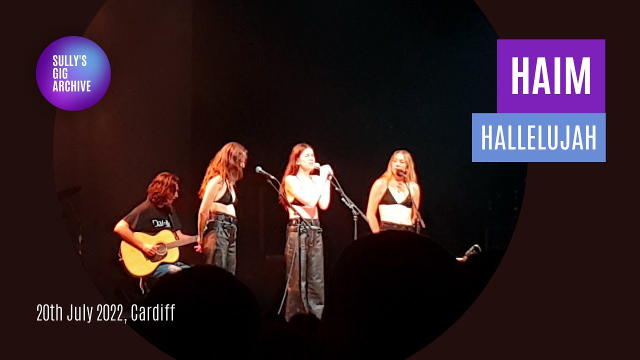 Haim - Hallelujah [Live] - Cardiff (20 July 2022) - YouTube