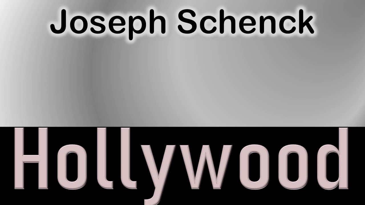 Joseph Schenck How to pronounce Joseph Schenck Hollywood Actor from ...