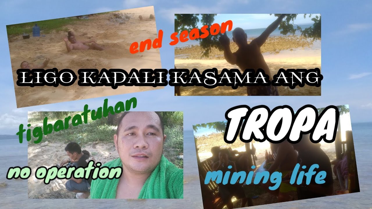 outing kadali Kay no operation with the tropa/ #mininglife - YouTube