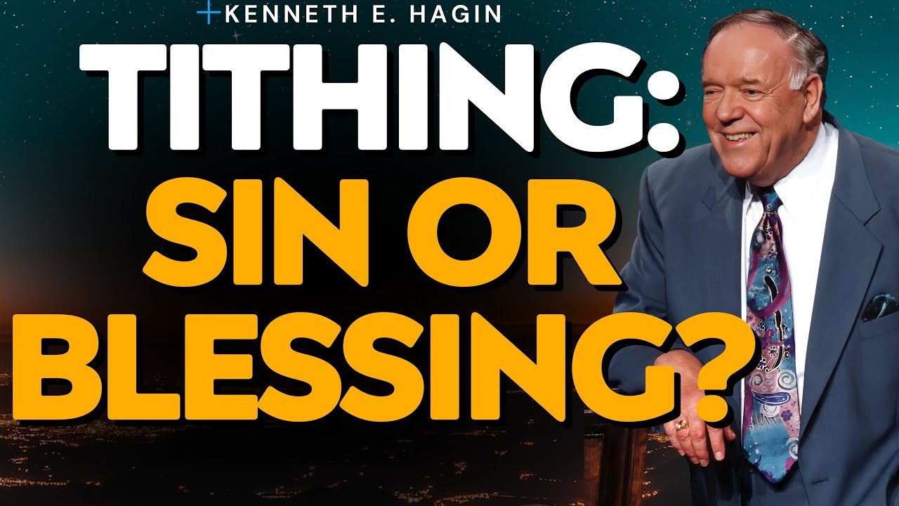 TITHING: SIN OR BLESSING? NEW COVENANT GIVING | Kenneth E. Hagin–FIND ...