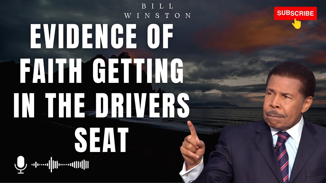 God Heaven - Evidence of Faith getting in the Drivers Seat | Bill ...