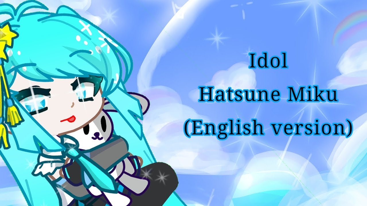 Idol Hatsune Miku (English Version - YouTube