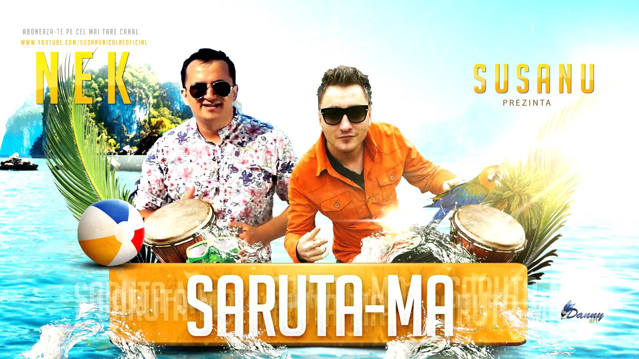 NEK si Susanu - Saruta-ma (Manele Noi 2013) - YouTube